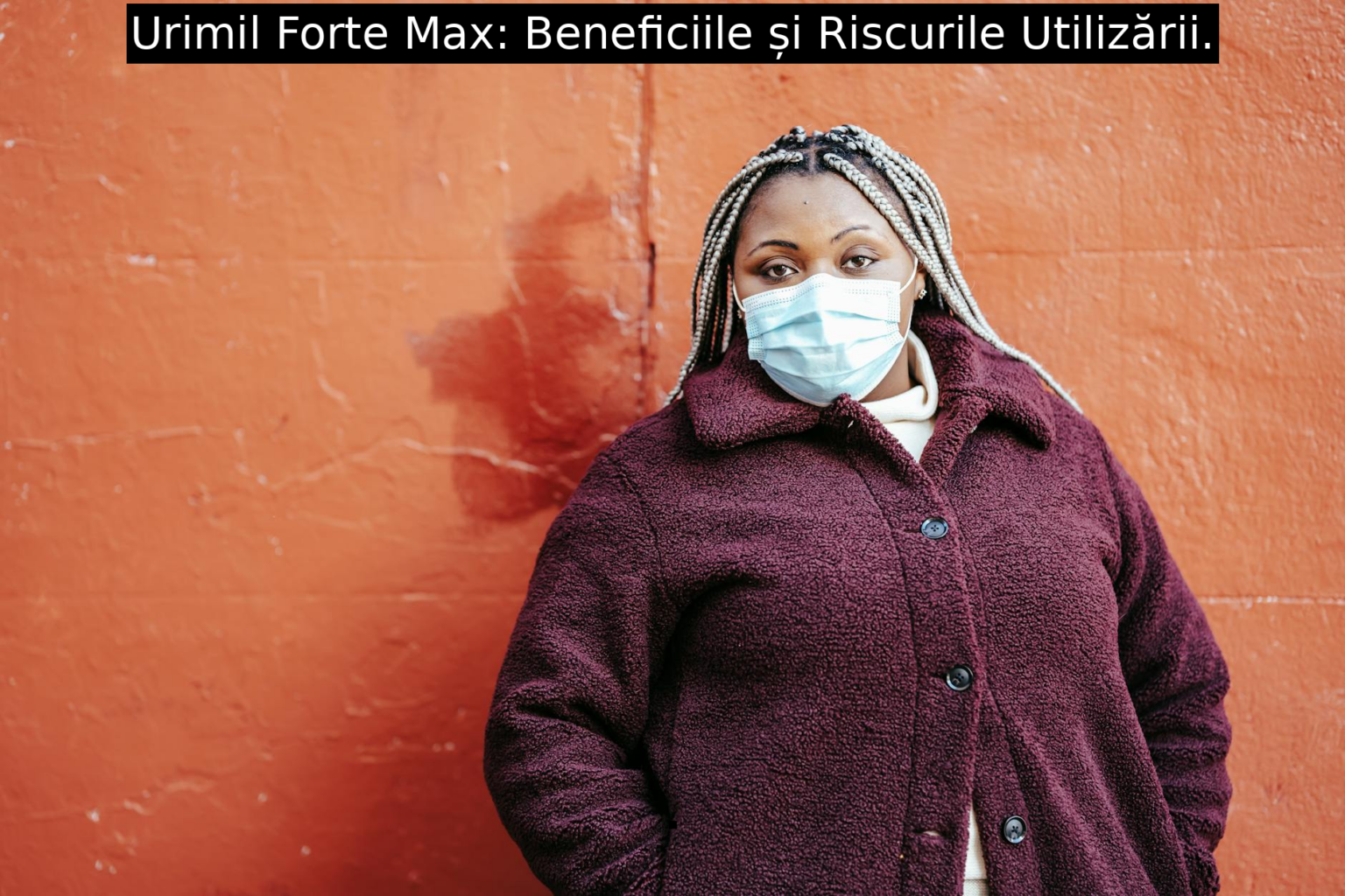 Urimil Forte Max: Beneficiile și Riscurile Utilizării. - Sfatul Doctorului
